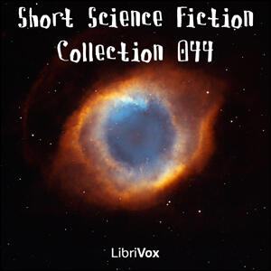 Short Science Fiction Collection 044 by Various - POGO FM