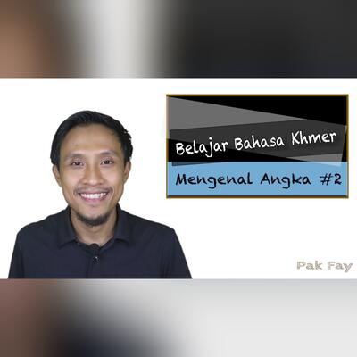 BELAJAR BAHASA KAMBOJA: ANGKA-ANGKA BESAR - POGO FM