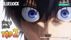 《BLUE LOCK Tập 2 - BẢN LỒNG TIẾNG - BiliBili
