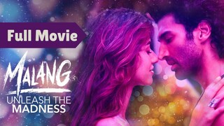 Malang Full Movie |2020| Aditya Roy Kapoor | Disha Patani | Kunal Khemu ...