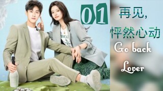 GO BACK LOVER EPISODE 1 - BiliBili