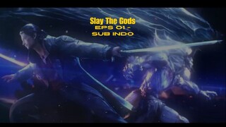 Slay the Gods Episode 01 Subtitle Indonesia - BiliBili