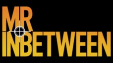 MR. INBETWEEN (EP 2) - BiliBili