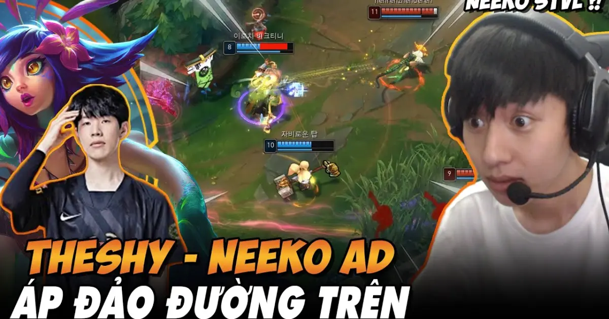 BÌNH LUẬN RANK HÀN: THESHY MANG TRỞ LẠI GIÁO ÁN NEEKO AD ĐI TOP BẮN CỰC CHÁY | BLV VĂN TÙNG ...