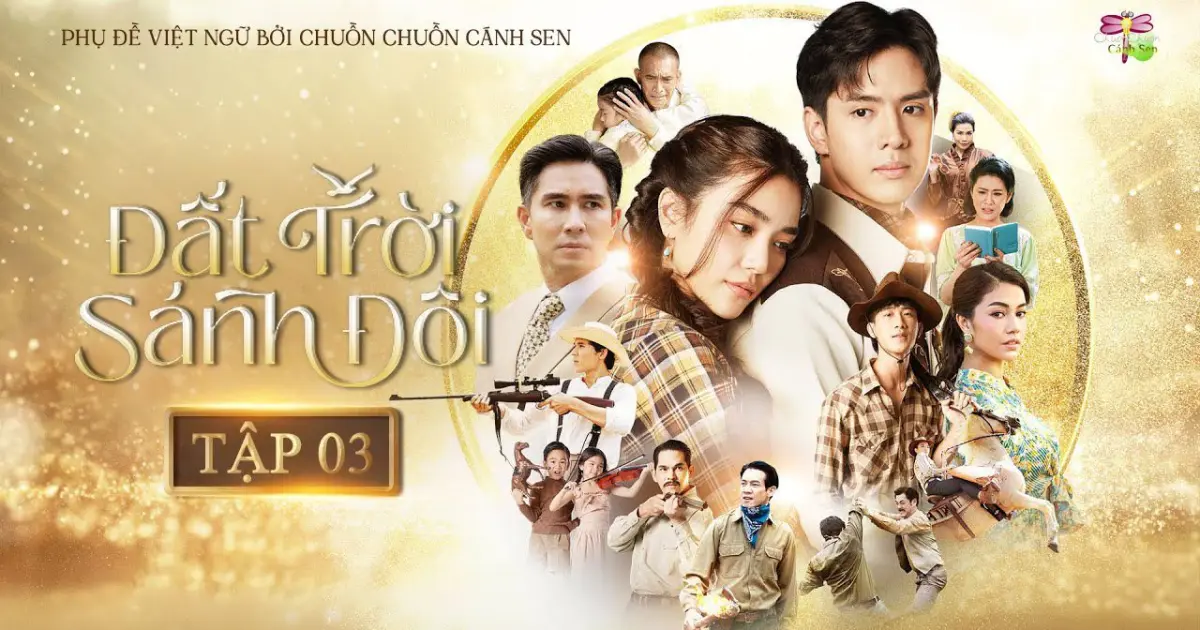 [Vietsub] Đất Trời Sánh Đôi - Tập 3 - Bstation