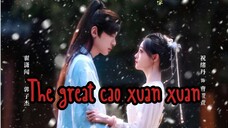 The great cao xuan xuan 1 - BiliBili