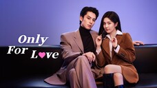 Only For Love EP.1 | English sub. - BiliBili