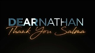 Dear Nathan: Hello Salma Movie - Bstation