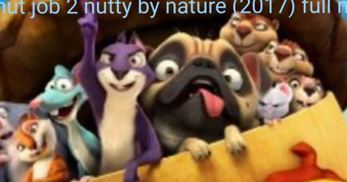 the nut job 2 nutty by nature (2017) full movie - Bilibili