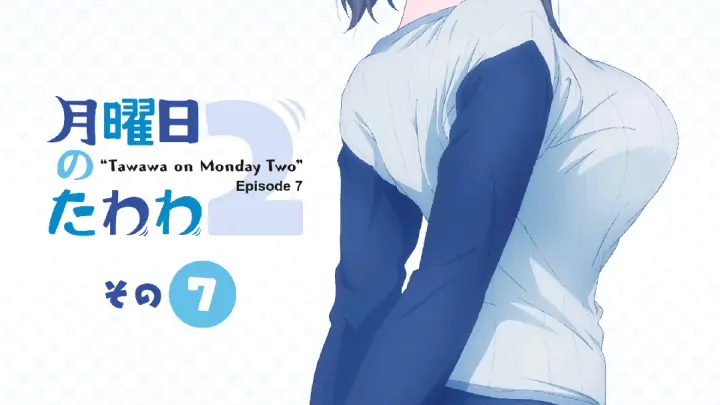 Tawawa on Monday E1 - Bilibili