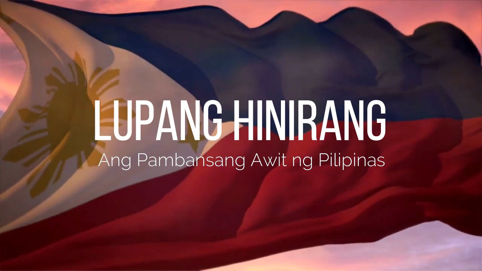 Pambansang Awit Lupang Hinirang Pambansang Awit Lupang Hinirang