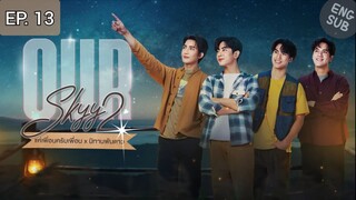 Our Skyy 2: Eclipse Episode 01 - BiliBili