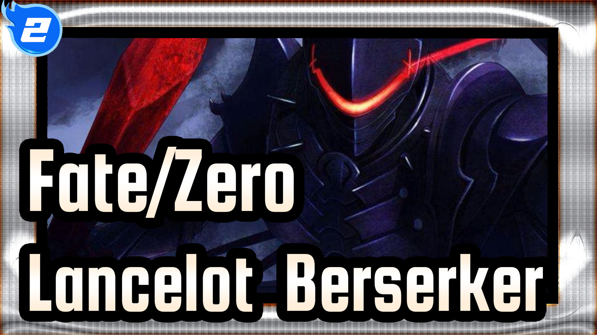 Fate Zero Berserker Lancelot