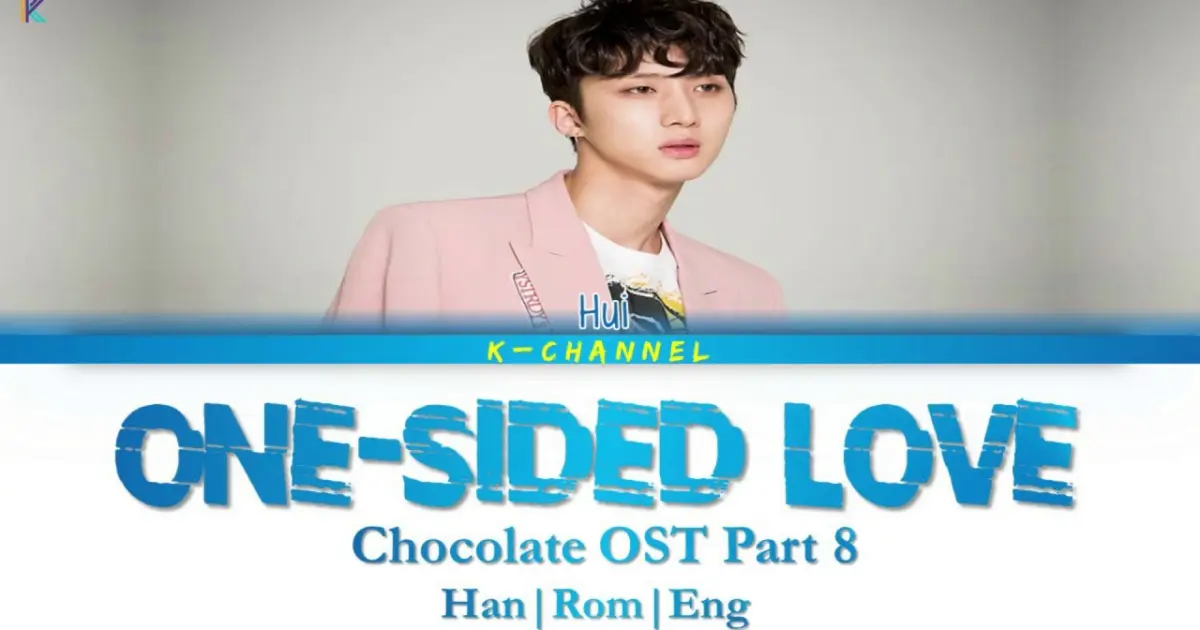 One Sided Love 짝사랑 - Hui (Pentagon) | Chocolate 초콜릿 OST Part 8 | Han ...