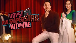 Oops! Mr. Superstar Hit On Me | Episode 1 - BiliBili