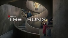 The Trunk S1 EP 1 - BiliBili