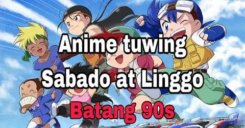 MGA ANIME TUWING SABADO AT LINGGO | TAGALOG | BATANG 90s - Bilibili