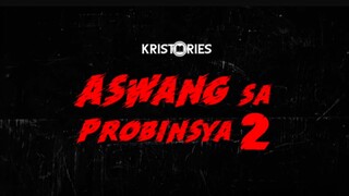 ASWANG SA PROBINSYA TAGALOG ANIMATED HORROR STORY KA BENJO - BiliBili