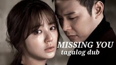 MISSING YOU TAGALOG DUB EPISODE 5 - BiliBili