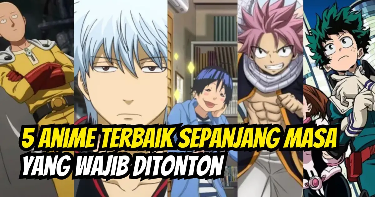 5 Anime Terbaik Sepanjang Masa yang Wajib Ditonton - Bilibili