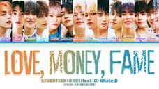 Seventeen - Love , Money, Fame Lyrics - BiliBili