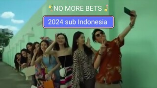 No More Bets 2023 Sub Indo - Bstation