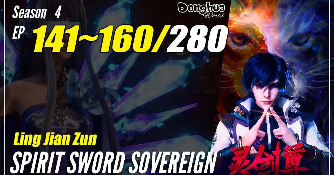 【Ling Jian Zun】 S4 EP 141~160 (241-260) - Spirit Sword Sovereign | Donghua Sub Indo - Bstation