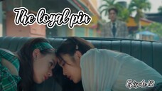 The loyal pin || Episode 10 || Eng sub - BiliBili