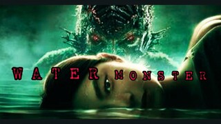 Water Monster - Full Movie 2019 - BiliBili