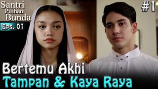 Drama Film Series Santri Pilihan Bunda | Episode 1 - Series 2024 - Bstation