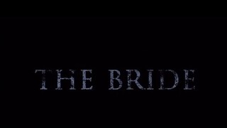 The Bride - 2017 Horror/Thriller Movie - BiliBili