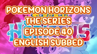 POKEMON HORIZONS THE SERIES EP 45 (ENG SUB) - BiliBili