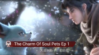 [New Donghua] The Charm of Soul Pets Eps 01 Eng Sub HD+ - BiliBili