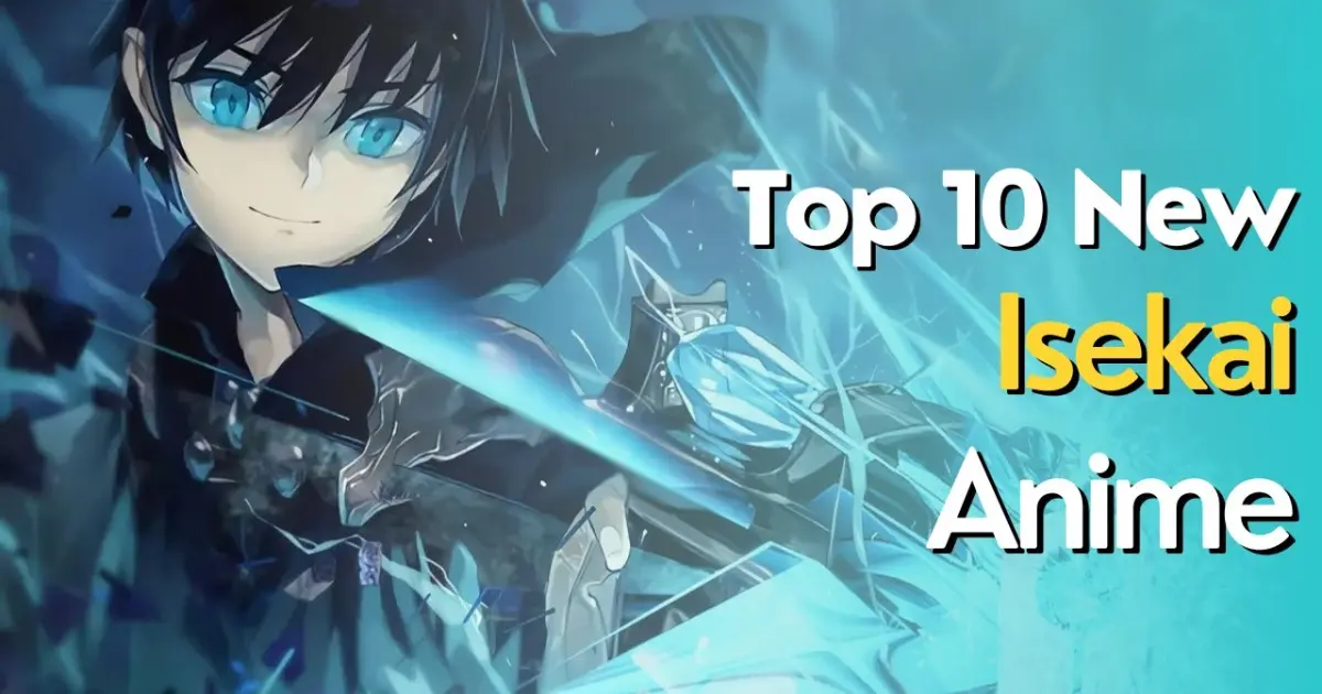 10 NEW Isekai Anime is here | Top 10 New Isekai Anime Series To Watch ...