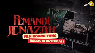 Nonton Film "PEMANDI JENAZAH" Horor Movie - Bstation