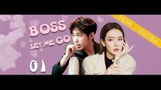 [Eng Sub] Boss Let Me Go EP01 _ President please fall in love with me【2020 Chine - BiliBili