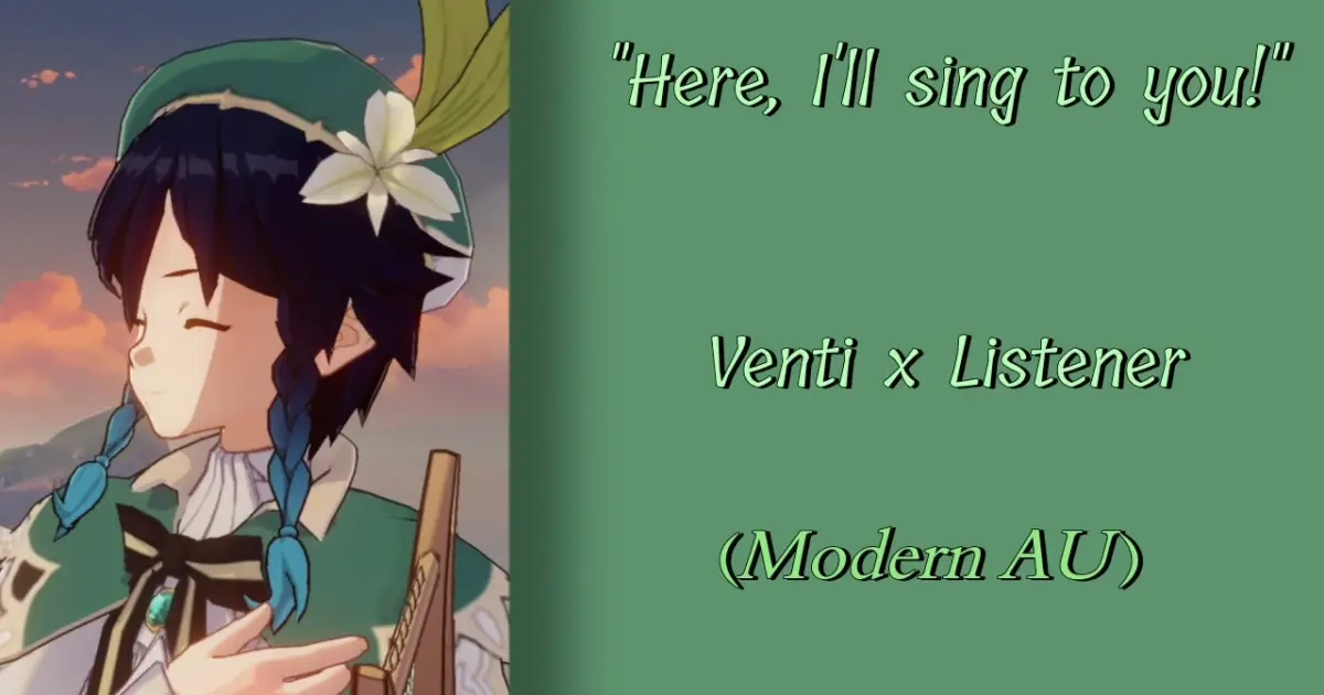 Venti lulls you to sleep! [M4A] Venti x Listener (Sleep aid)(Modern AU ...