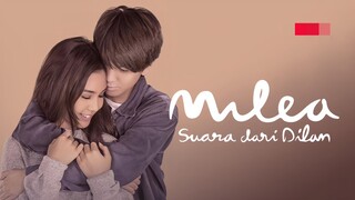 Milea Suara Dari Dilan Extended | Indonesia - Bstation
