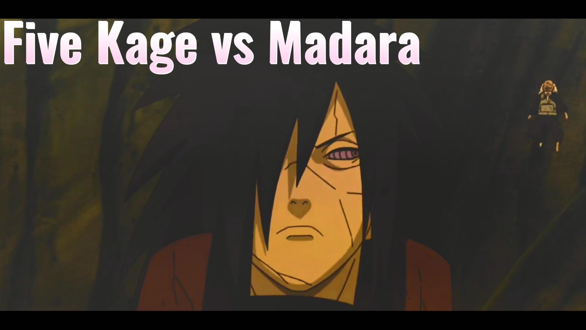 Naruto Shippuden Madara Vs Kages