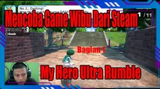 Mencoba Game Wibu Dari Steam My Hero Ultra Rumble Bagian 1 - Bstation