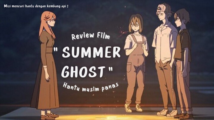 Bstation Cari - Summer Ghost