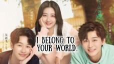 I BELONG TO YOUR WORLD 2023 [Eng.Sub] Ep01 - BiliBili