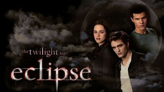The Twilight Saga: ECLIPSE 2010 (ENG SUB) - BiliBili