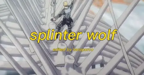 Splinter Wolf Lyrics - Alliance Entrance on The Rumbling Attack on ...