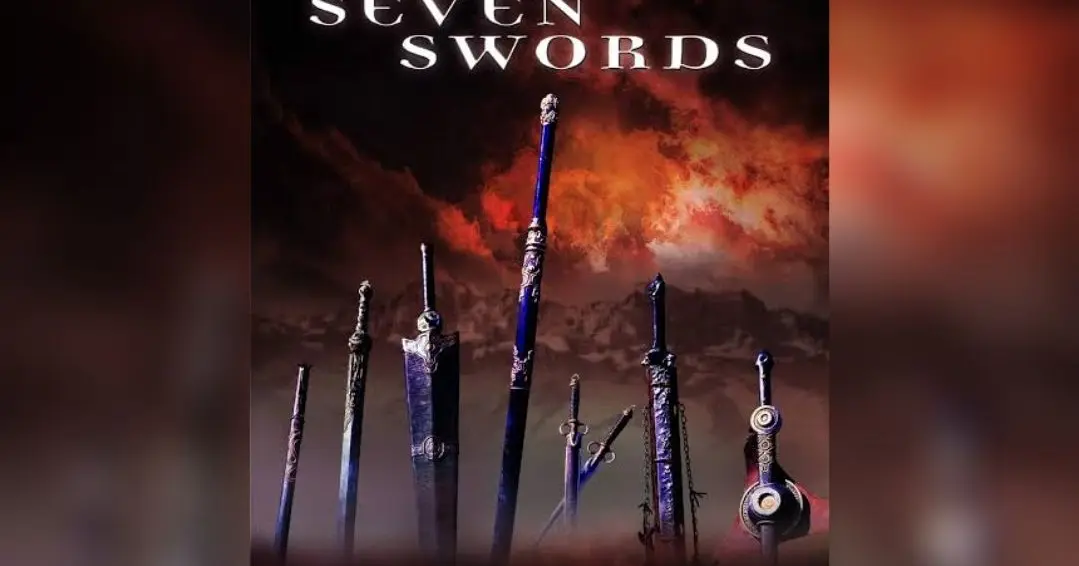 Seven Swords [2005] พากย์ไทย - Bilibili