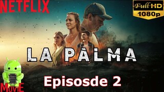 LA PALMA (2024) EPISODE 1 - Bstation