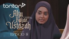 Aku Bukan Ustazah Episod 8 - BiliBili