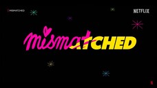 Mismatched Season 1 Episode 1 - BiliBili