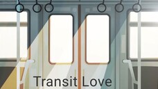 TRANSIT LOVE S1-EP 1 [ENG SUB] - BiliBili
