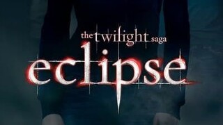 The Twilight Saga: ECLIPSE 2010 (ENG SUB) - BiliBili